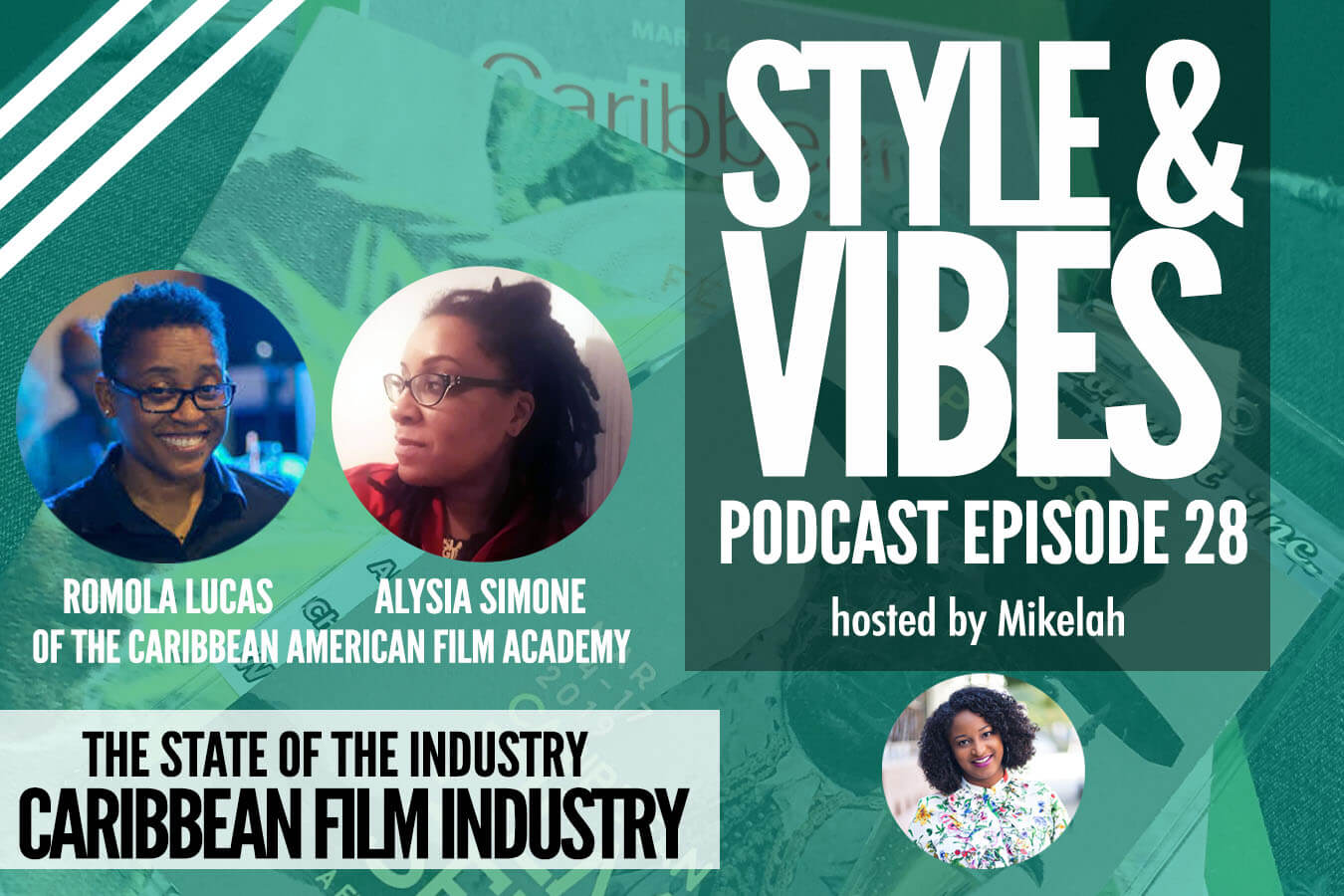 Style & Vibes Podcast Ep. 28: The State of the Caribbean Film Industry ...