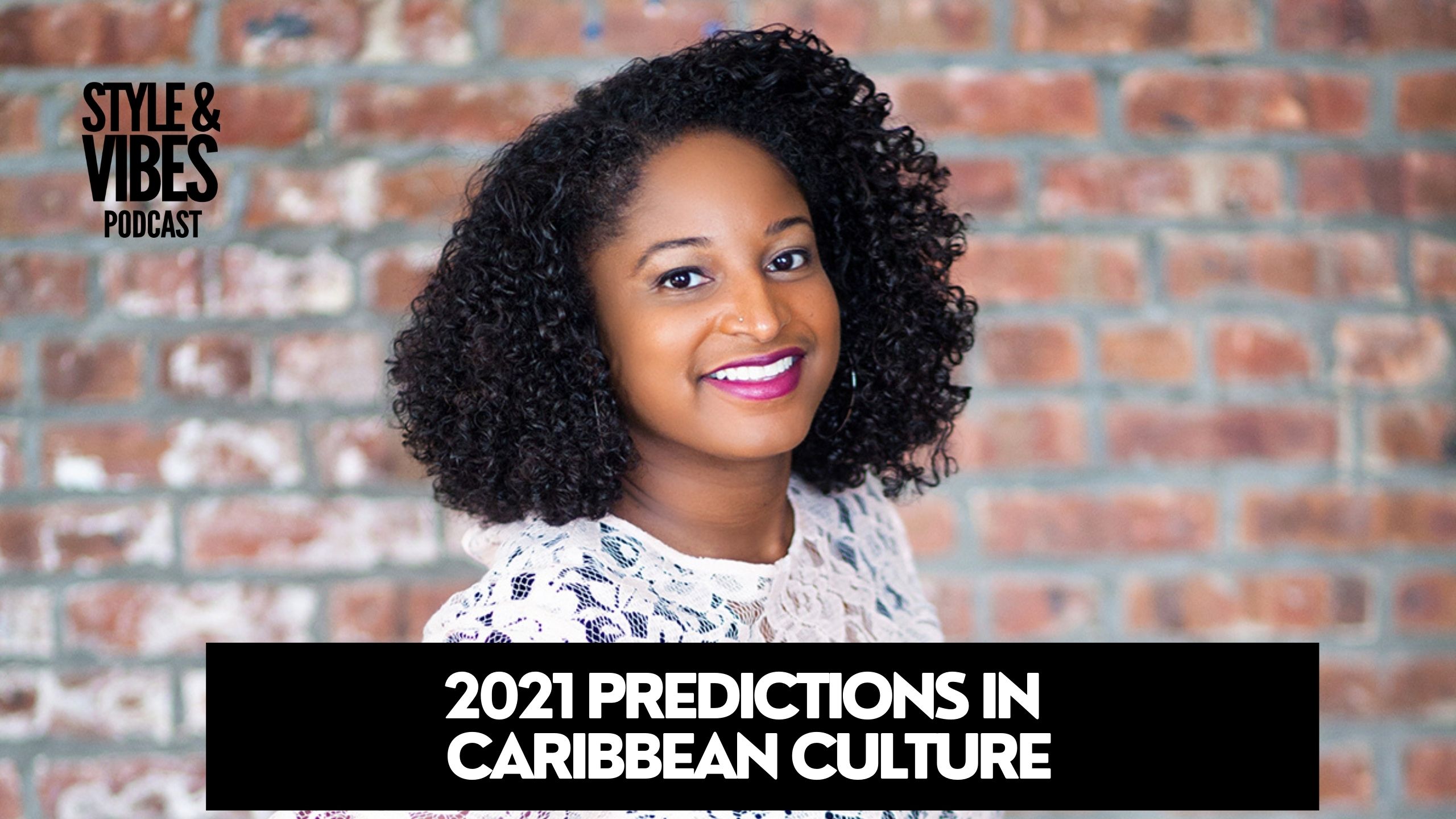 2021 Predictions in Caribbean Culture - Style & Vibes